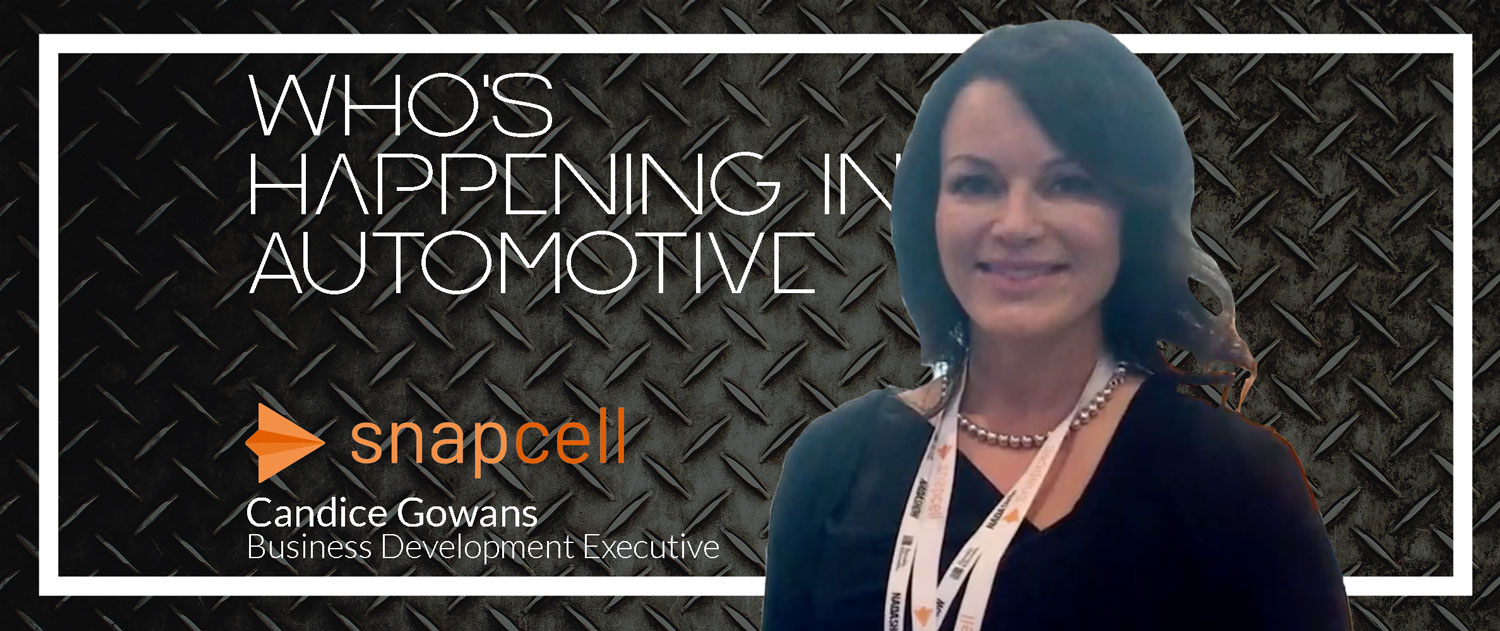 Who's Happening: Candice Gowens of SnapCell - DealershipNews.com