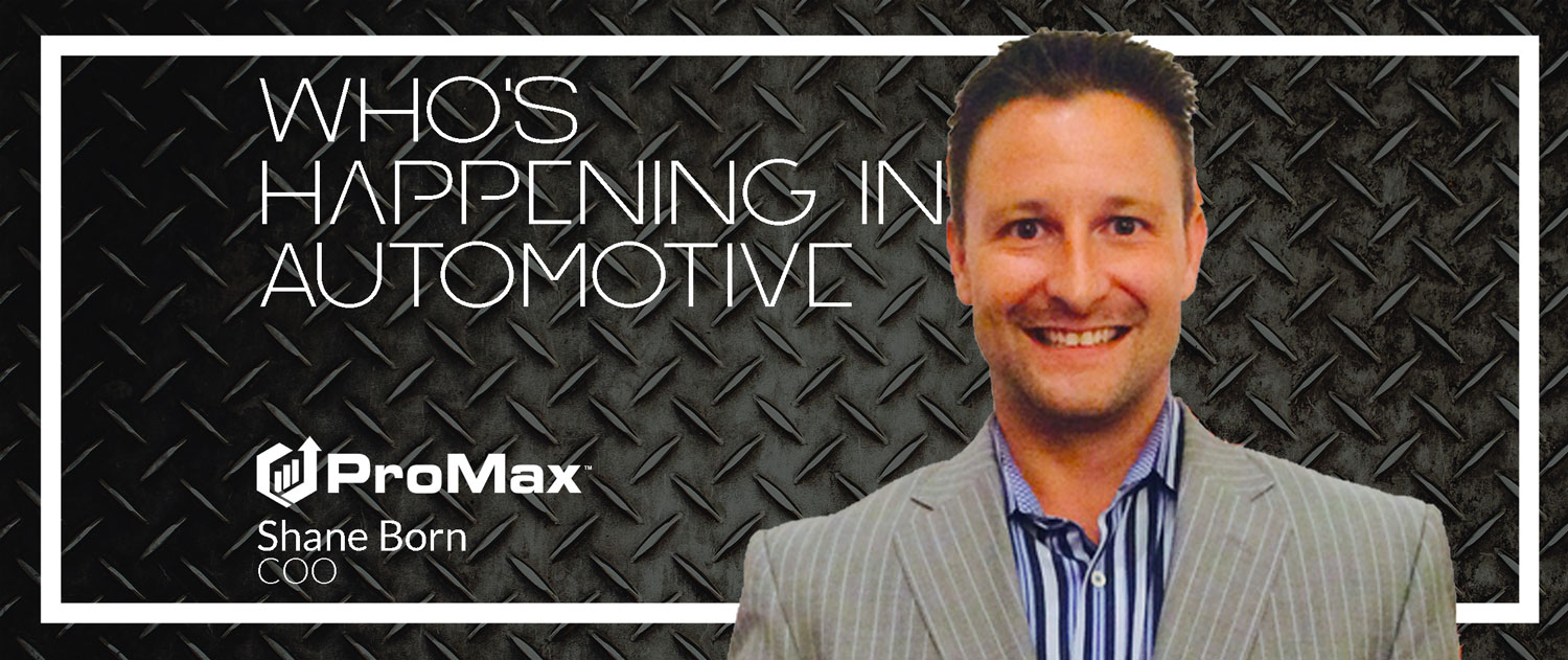 Who's Happening: Shane Born with ProMax - DealershipNews.com